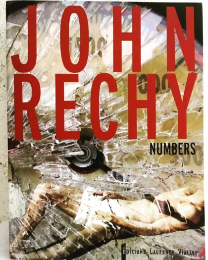 John Rechy - Numbers - Un dernier livre avant la fin du monde