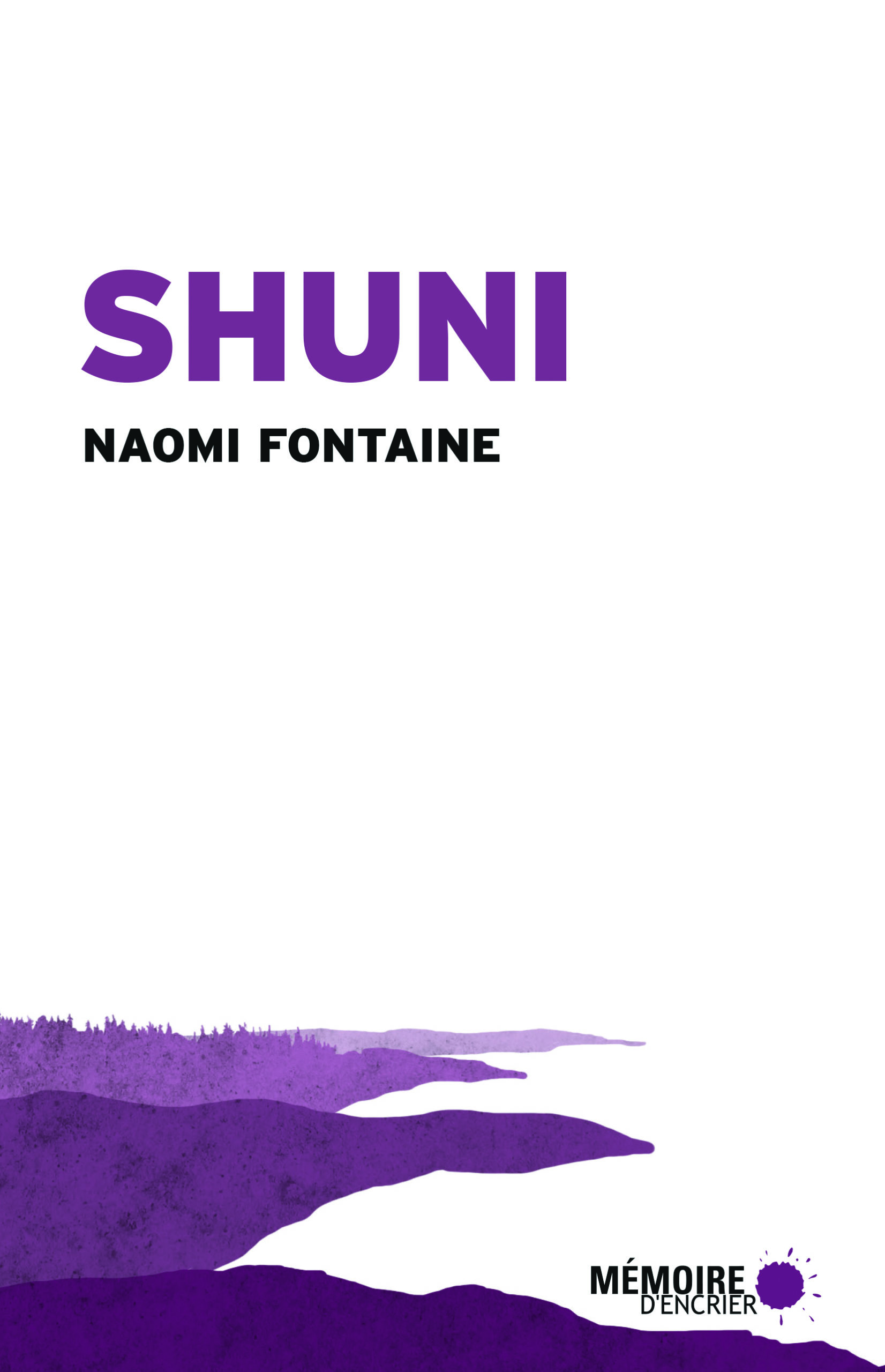 Naomi Fontaine - Shuni - Un dernier livre avant la fin du monde