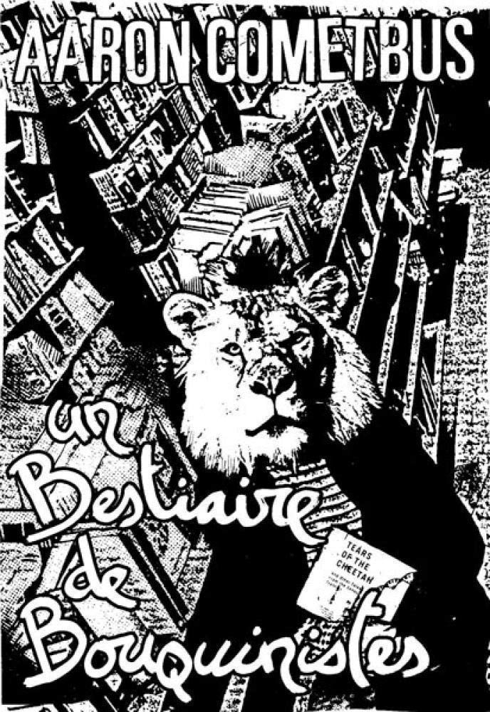 Aaron Cometbus - Un bestiaire de bouquinistes - Un dernier livre avant ...
