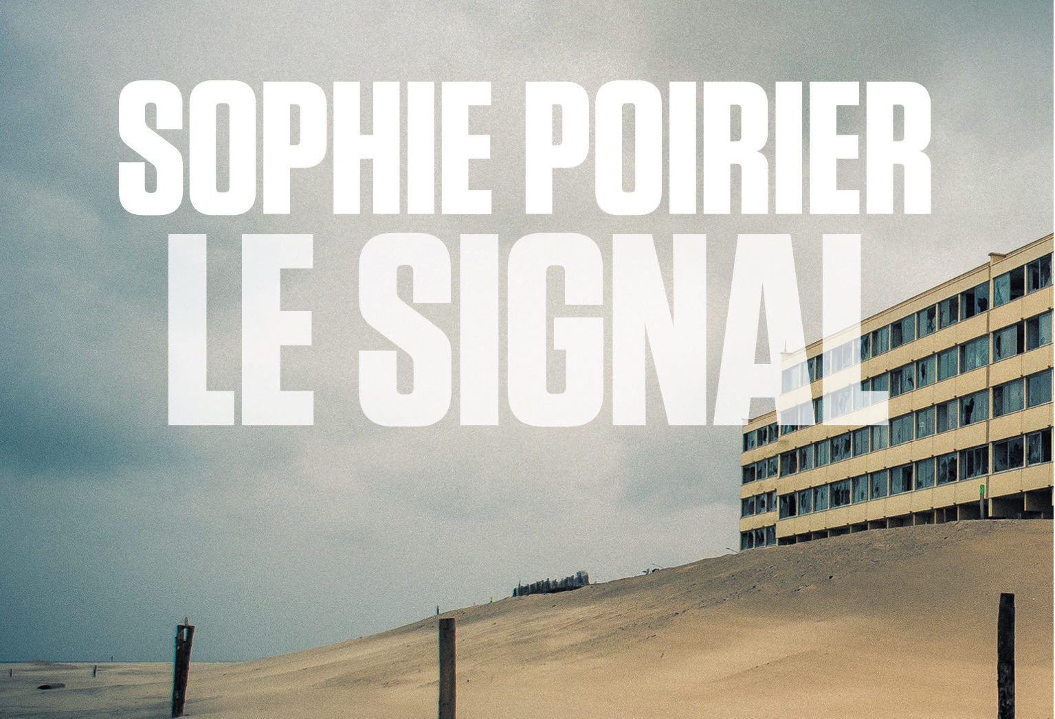 Le Signal : récit d'un amour et d'un immeuble par Sophie Poirier. Aux ...