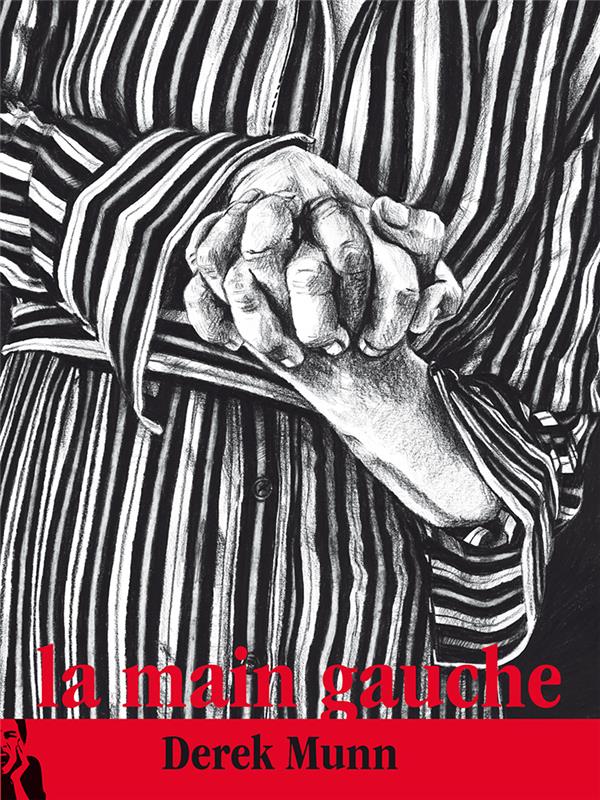 Derek Munn - La main gauche - Un dernier livre avant la fin du monde