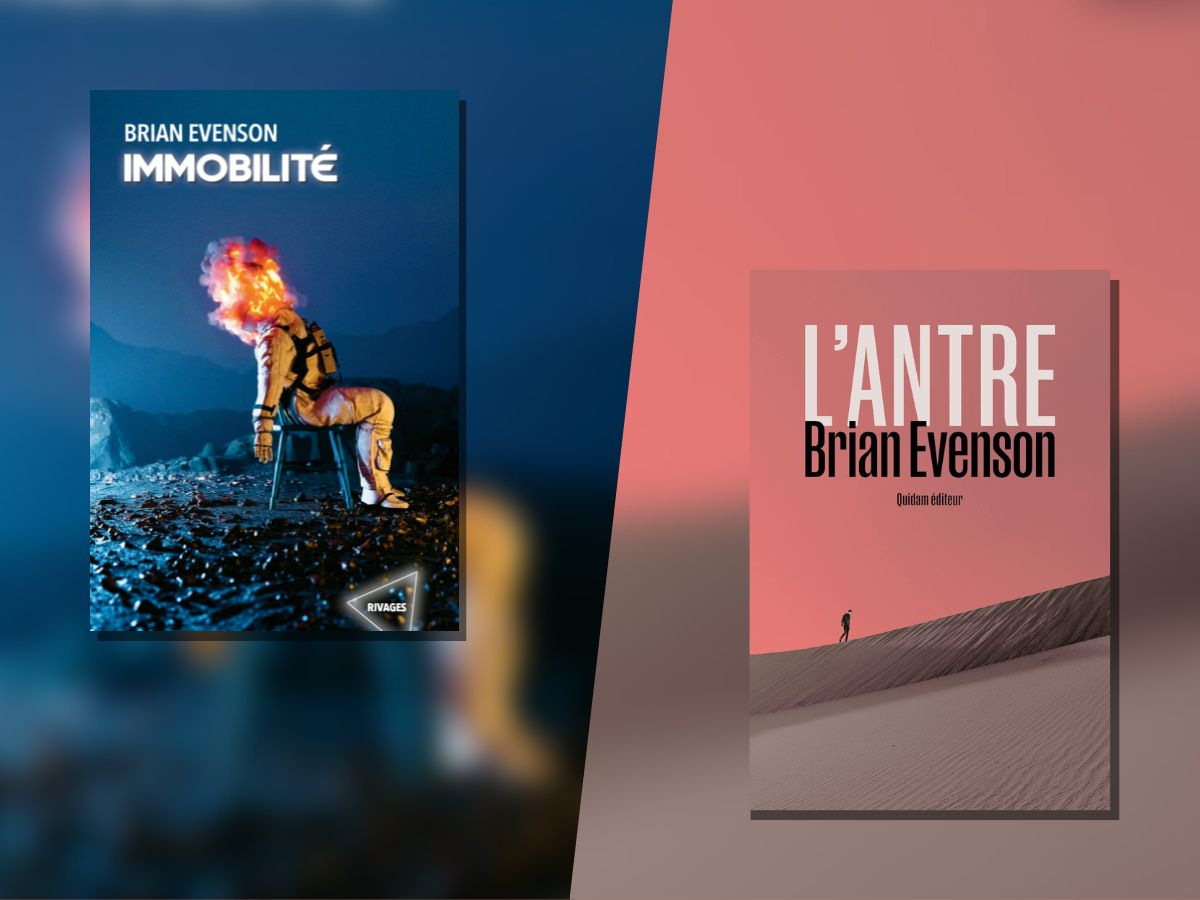 Brian Evenson - Immobilité & L'Antre - Un dernier livre avant la fin du ...