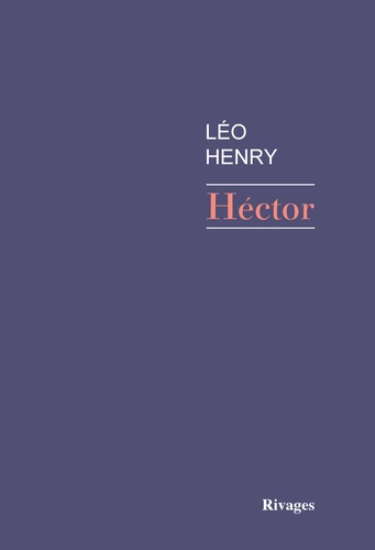 Léo Henry - Héctor - Un dernier livre avant la fin du monde