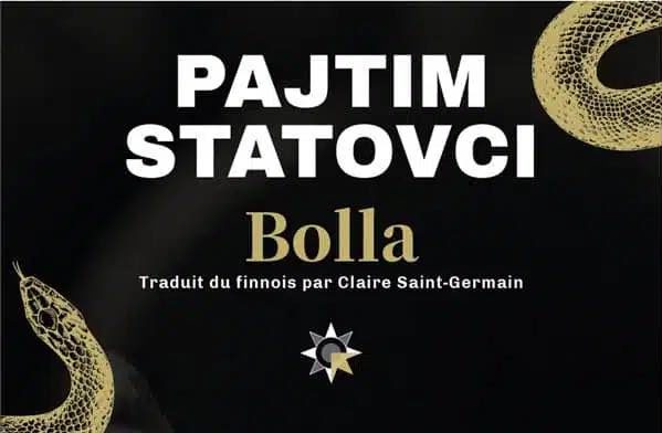 Bolla, de Pajtim Statovci. Éditions Les Argonautes