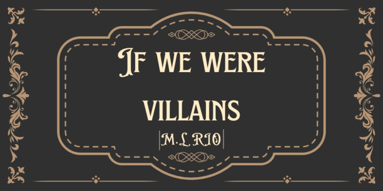 M.L RIO - If we were villains - Un dernier livre avant la fin du monde