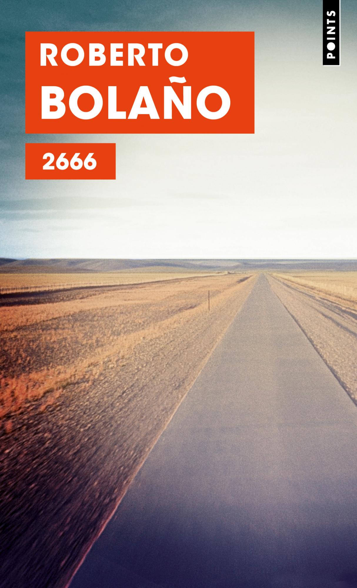 Roberto Bolaño - 2666 - Un dernier livre avant la fin du monde